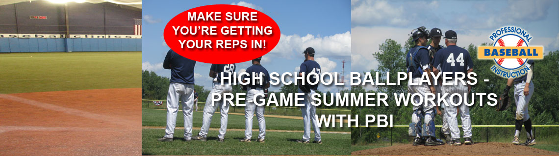 High School Pre-game Summer Workouts – Professional Baseball Instruction